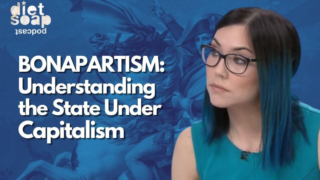 What is Bonapartism? (ft. Spencer Leonard) – Sublation Media