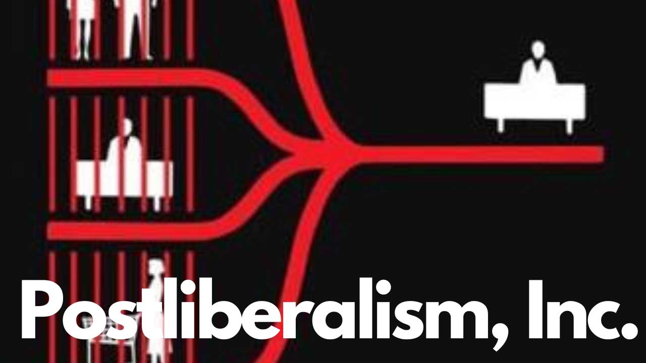 Postliberalism: A Dangerous “New” Conservatism – Sublation Media